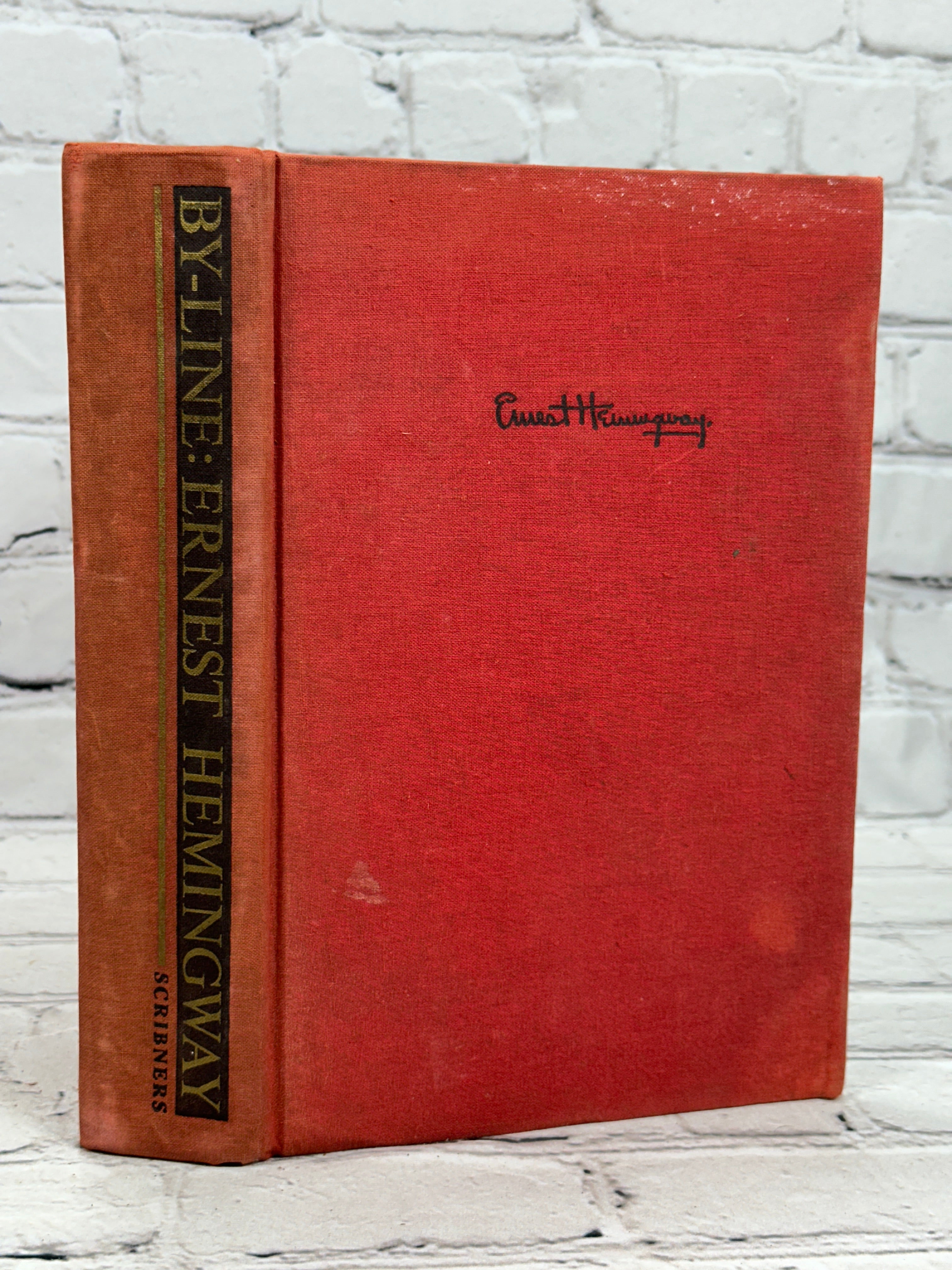 By-Line: Articles & Dispatches of 4 Decades by Ernest Hemingway [1967 ...
